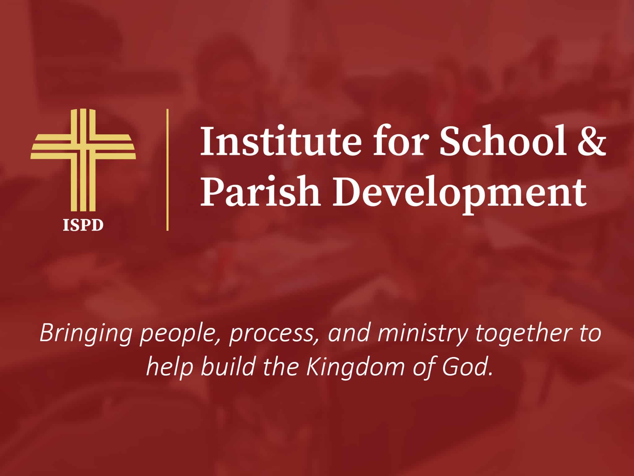 Institute for School and Parish Development